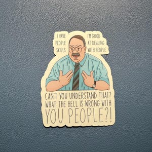 UPDATED Office Space Inspired Tom Smykowski People Person Vinyl Sticker ...
