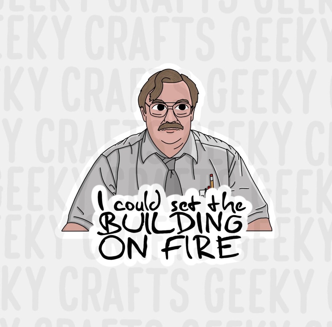 Office Space Inspired Milton Building on Fire Vinyl Sticker - Etsy