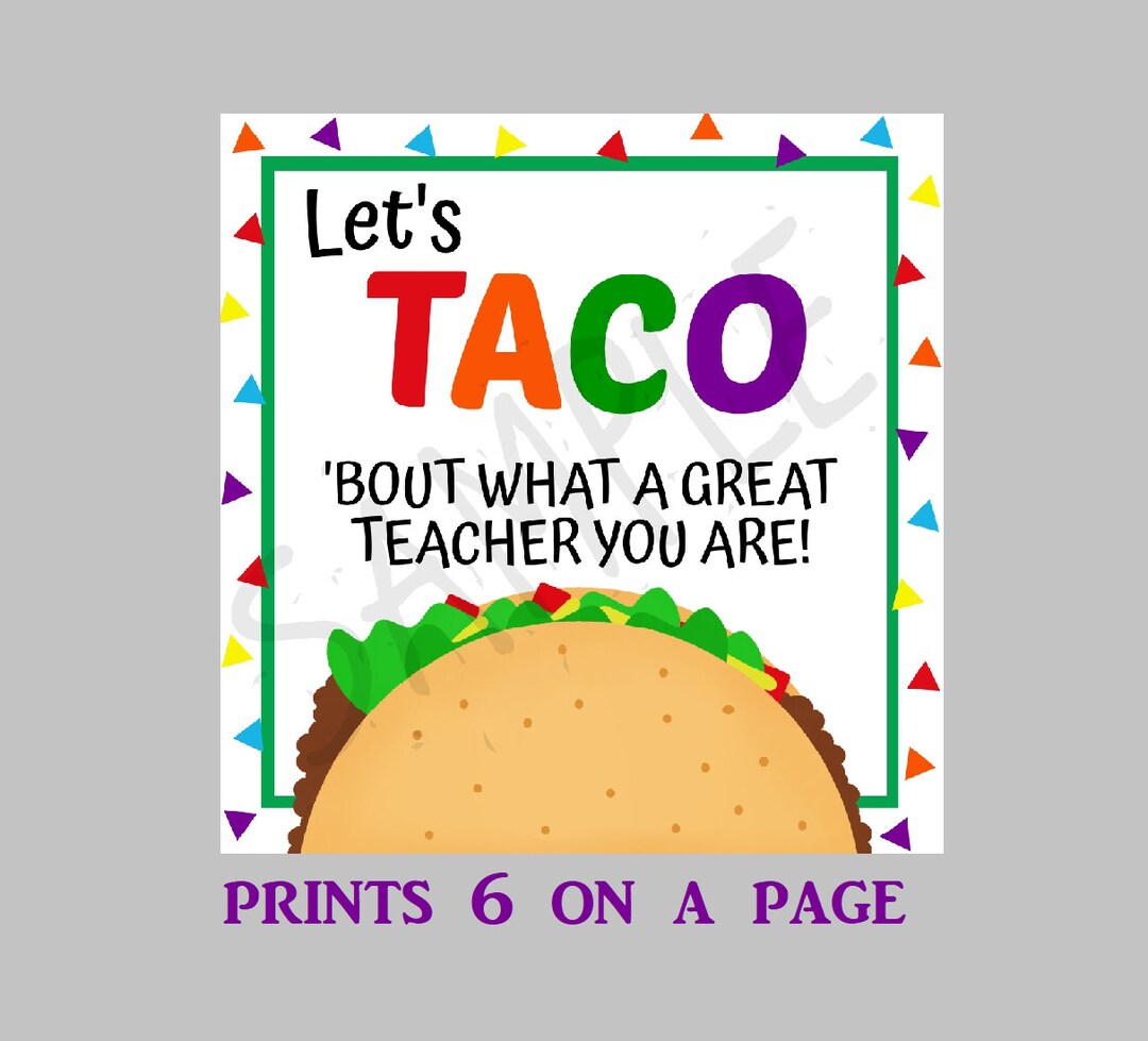 Taco Bout a Great Teacher, PRINTABLE Gift Tags, Teacher Gifts, Teacher ...