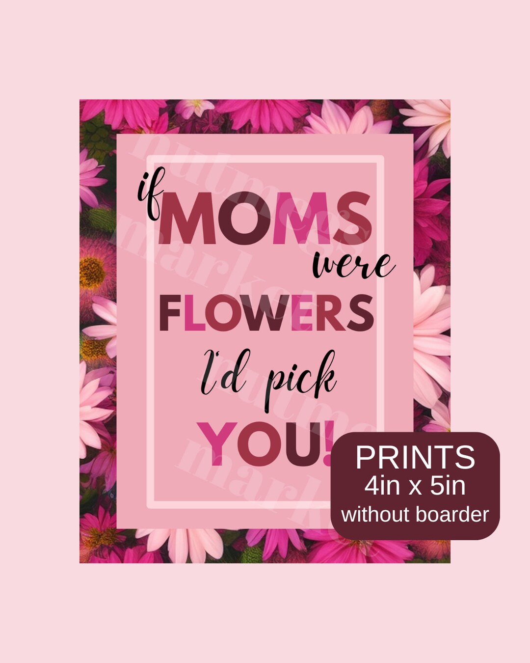 Mothers Day Tag, If Moms Were Flowers I'd Pick You Card, Celebrate Mom ...