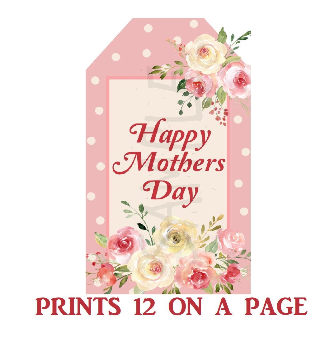 Printable Mothers Day Gift Tags, Happy Mother's Day Favor Tags, Floral ...
