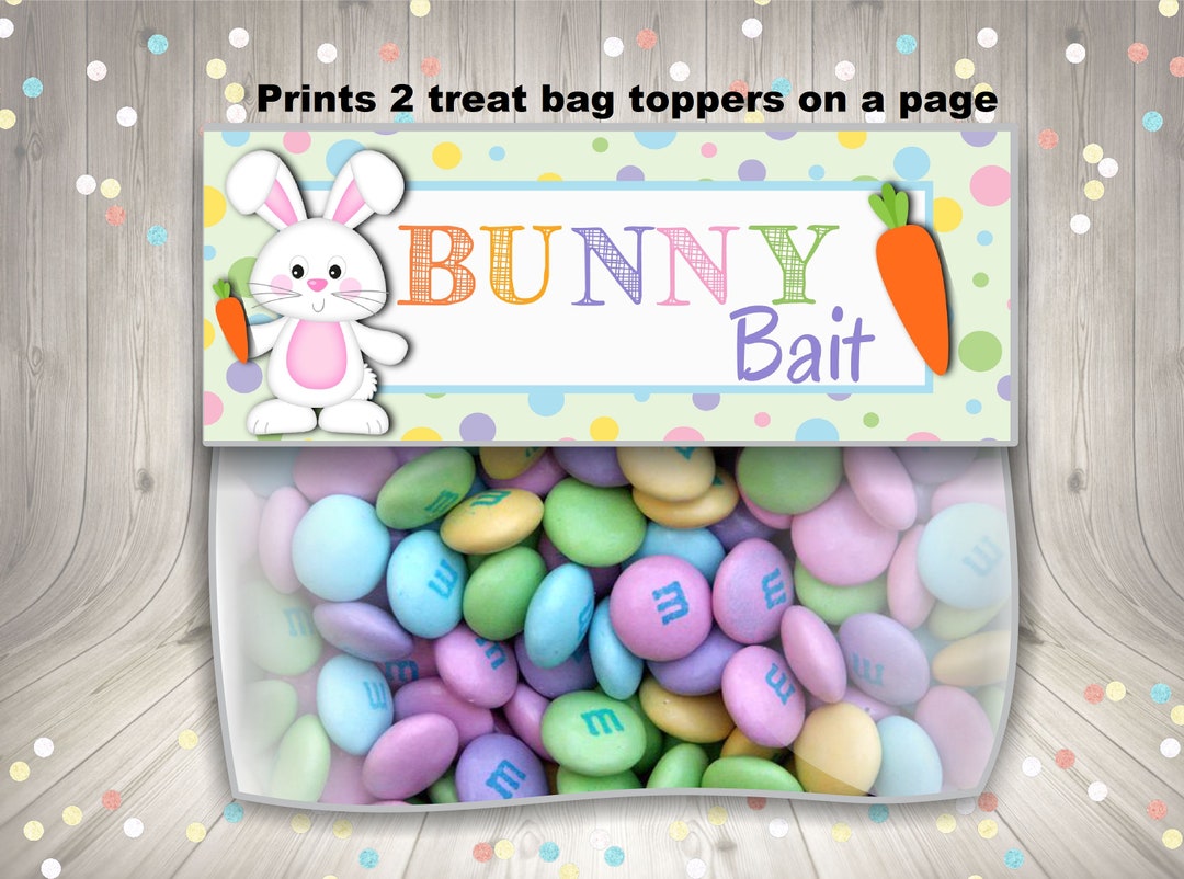 Bunny Bait Treat Bag Topper, Easter Basket Filler, Easter Treat Bag ...