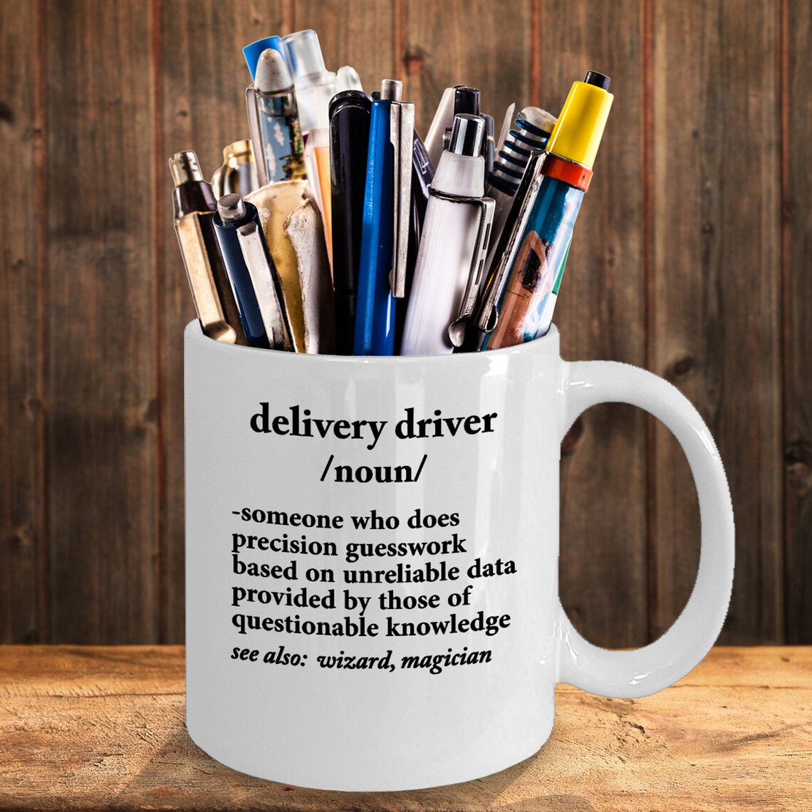 Delivery Driver Definition Funny Delivery Driver Coffee Mug - Etsy
