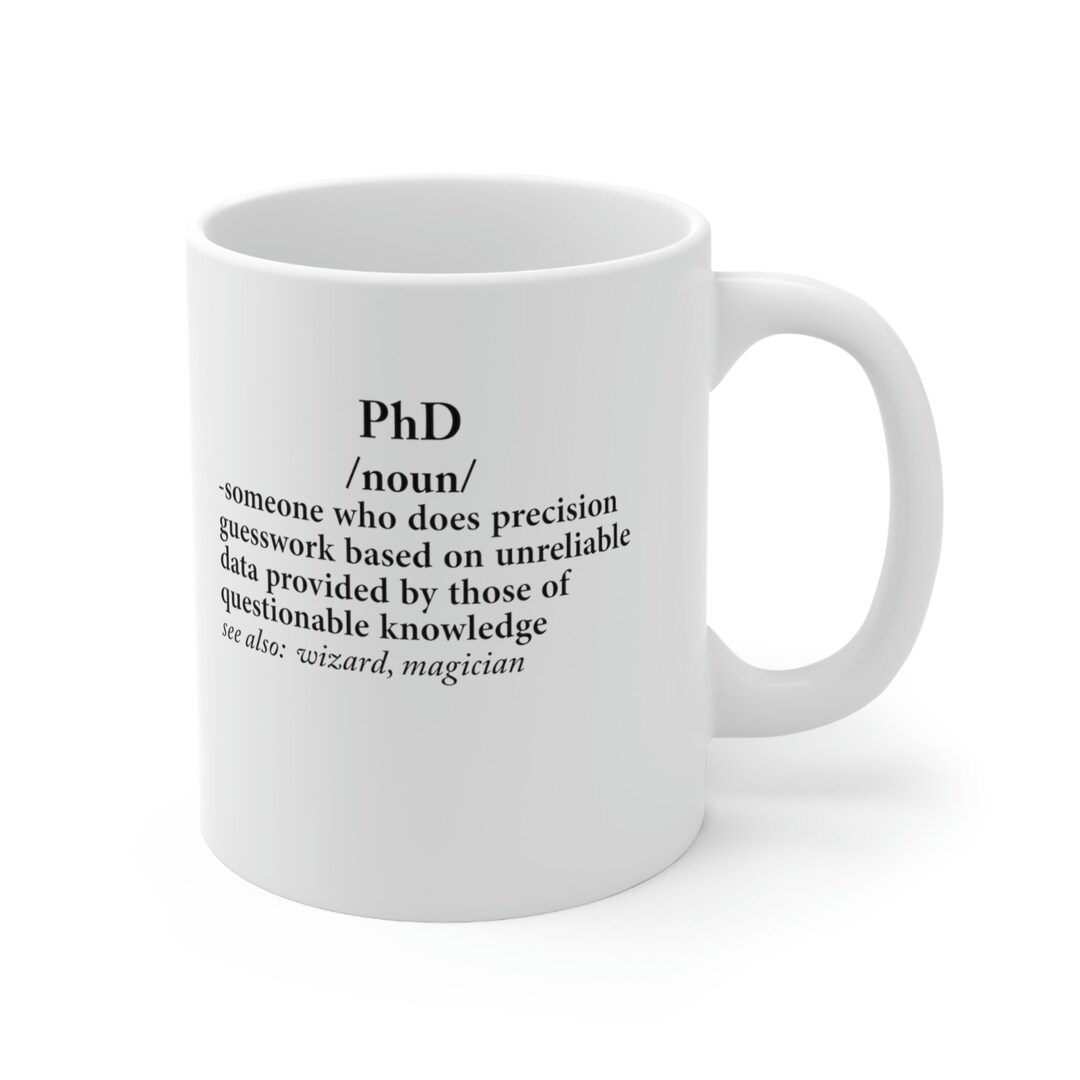 Phd Definition Mug phd Graduation Coffee Mug Gift Doctor - Etsy