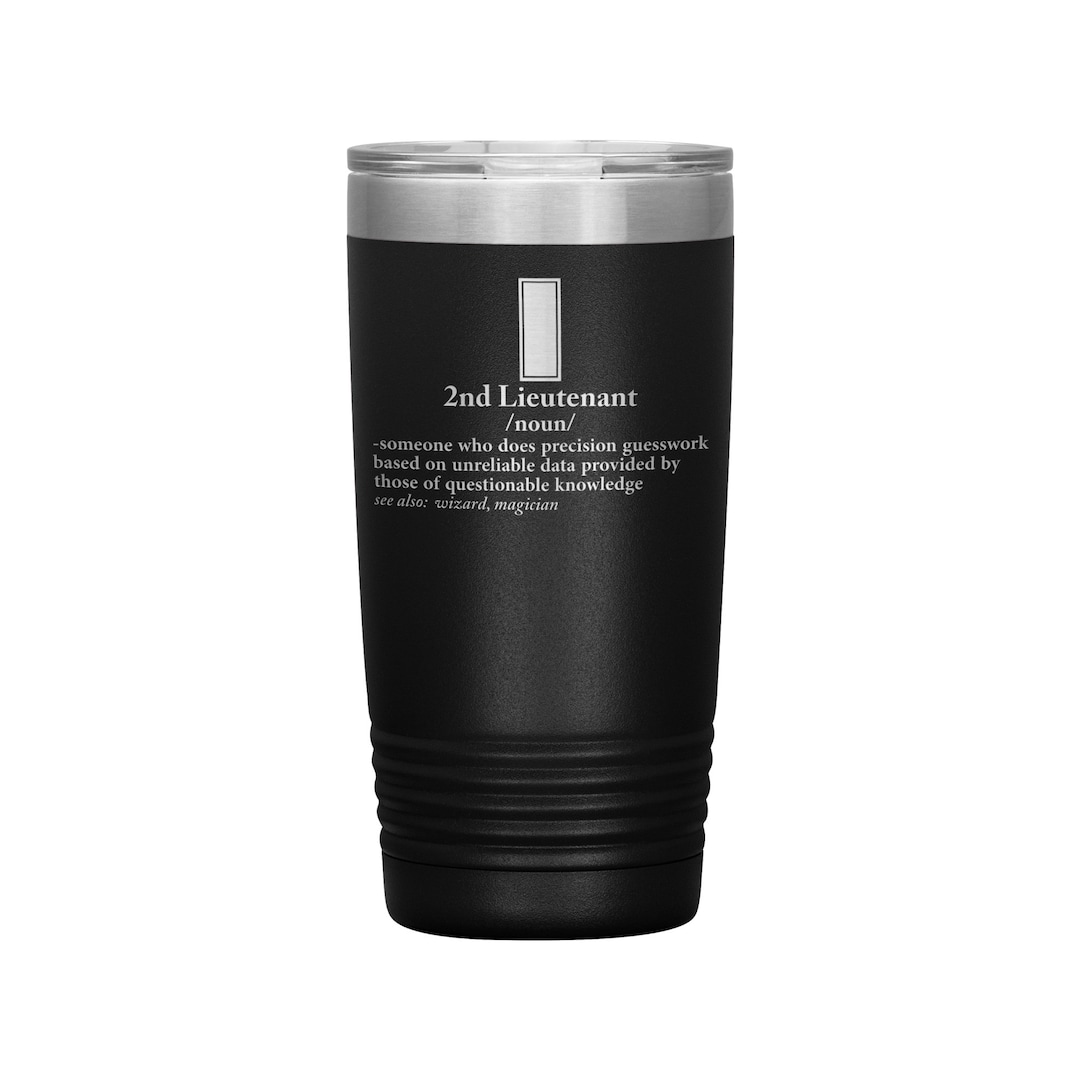 Second Lieutenant Definition Officer Promotion Coffee Tumbler Gift 20oz ...