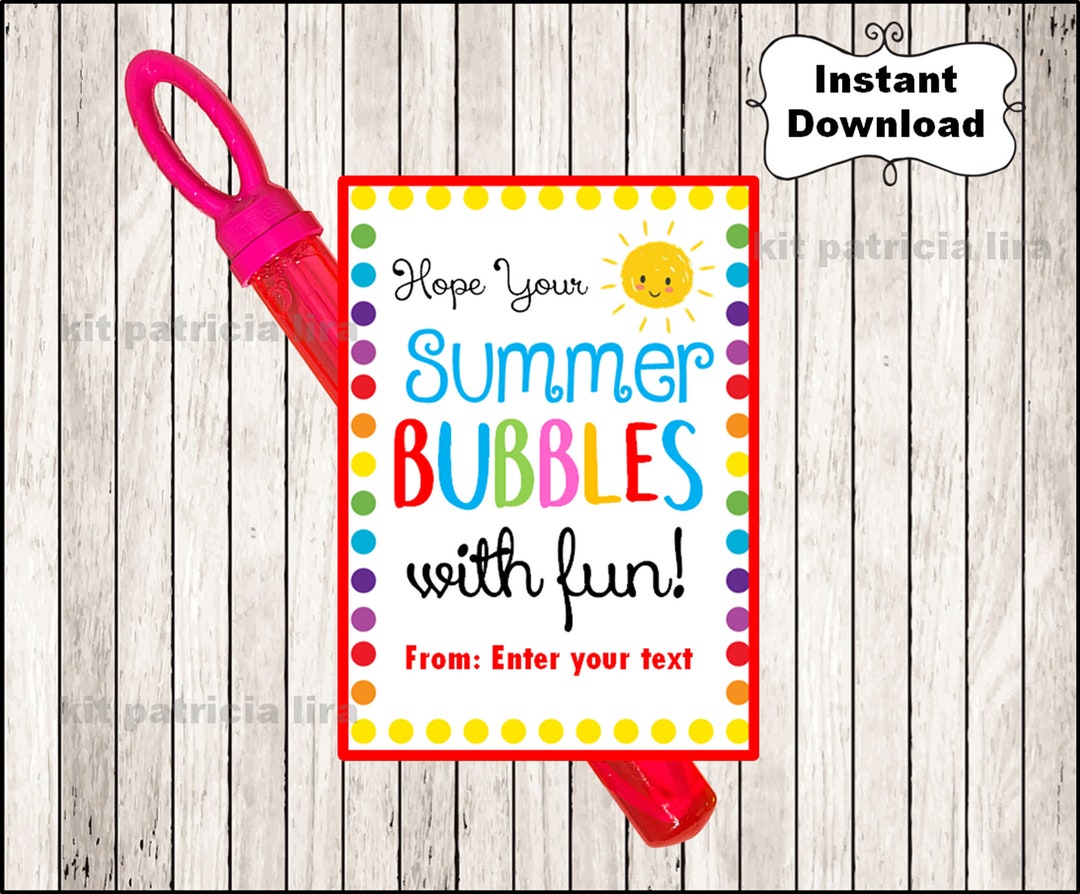 Hope Your Summer Bubbles With Fun,editable End of School Year Tags ...
