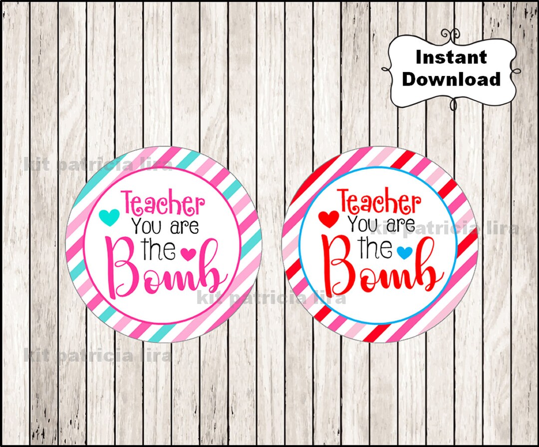 Printable Teacher Appreciation Week Bath Bomb Gift Tag, "teacher, You ...