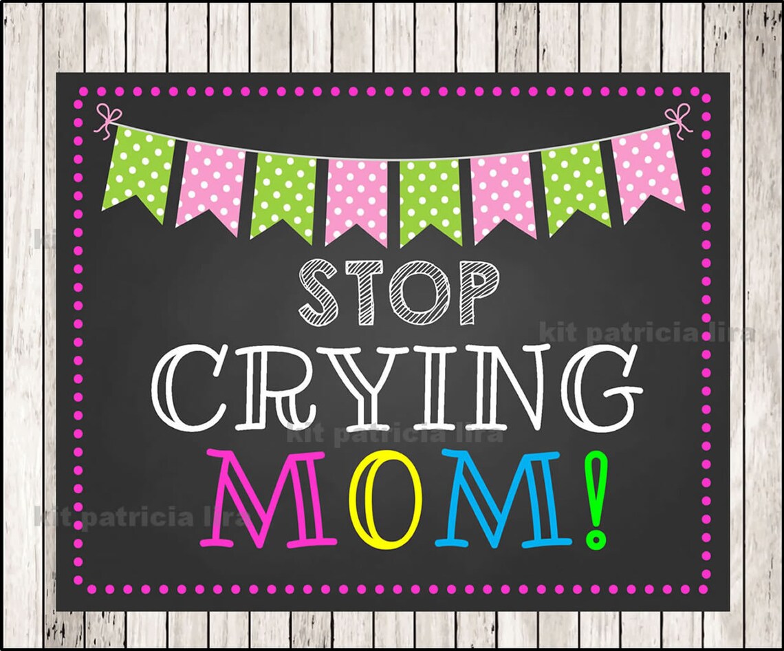 First Day of School Sign Stop Crying Mom Chalkboard Sign - Etsy