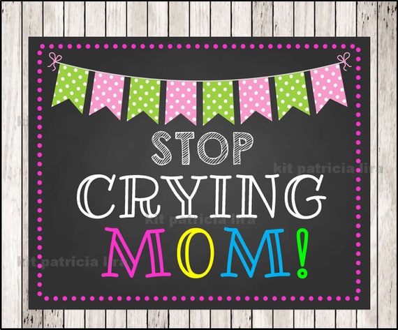 First Day of School Sign Stop Crying Mom Chalkboard Sign - Etsy