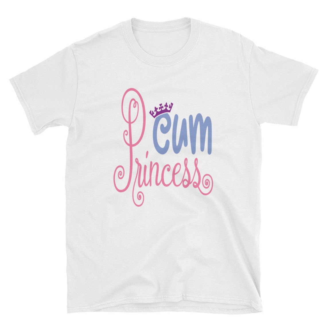 Cm Princess Cum Shirt Cum Slut Submissive Shirt Ddlg Etsy