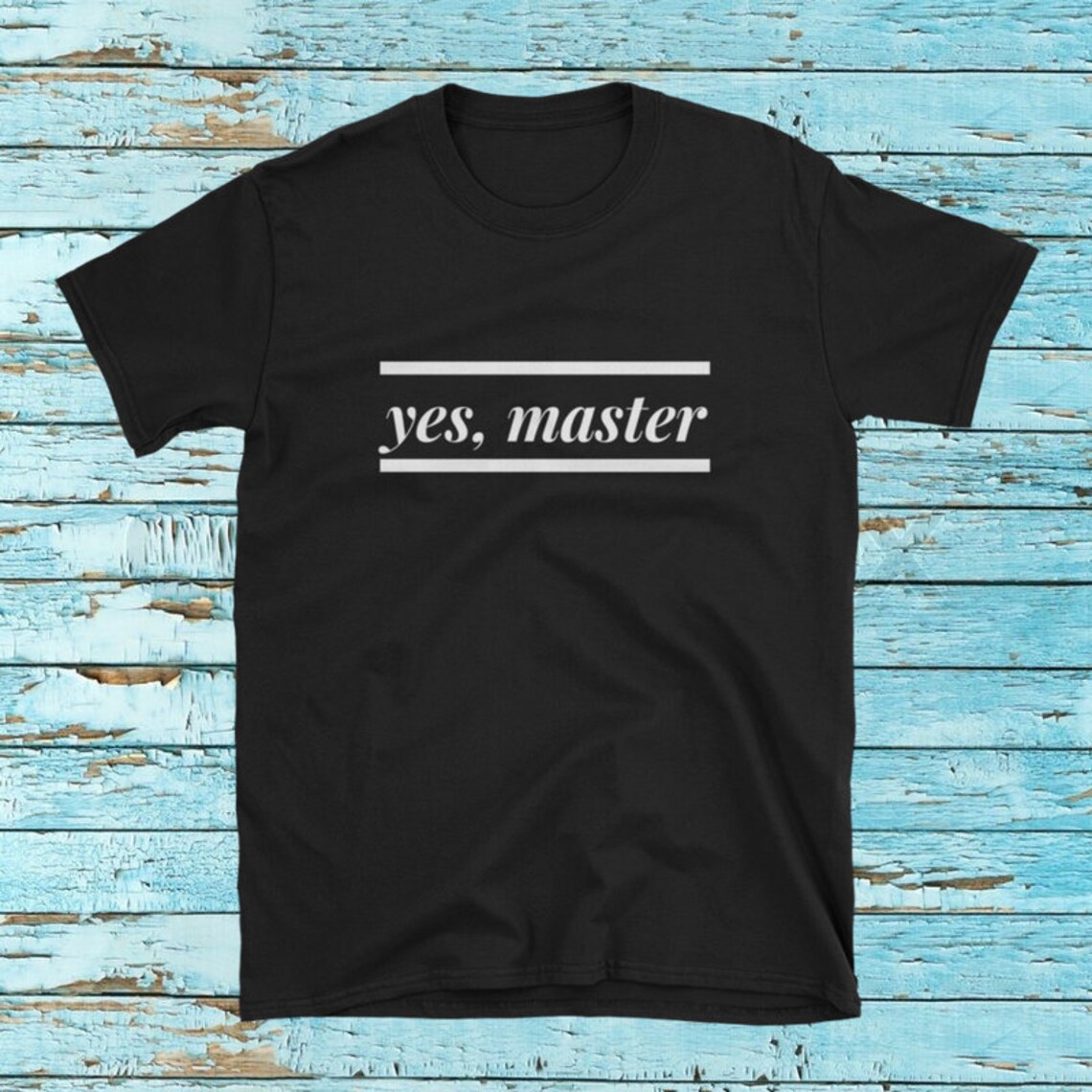 Yes Master Bdsm Shirt Master Shirt Submissive Shirt Bdsm - Etsy