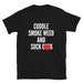 Cuddle Smoke Weed and Suck Cck T-shirt Oral Sex Weed - Etsy
