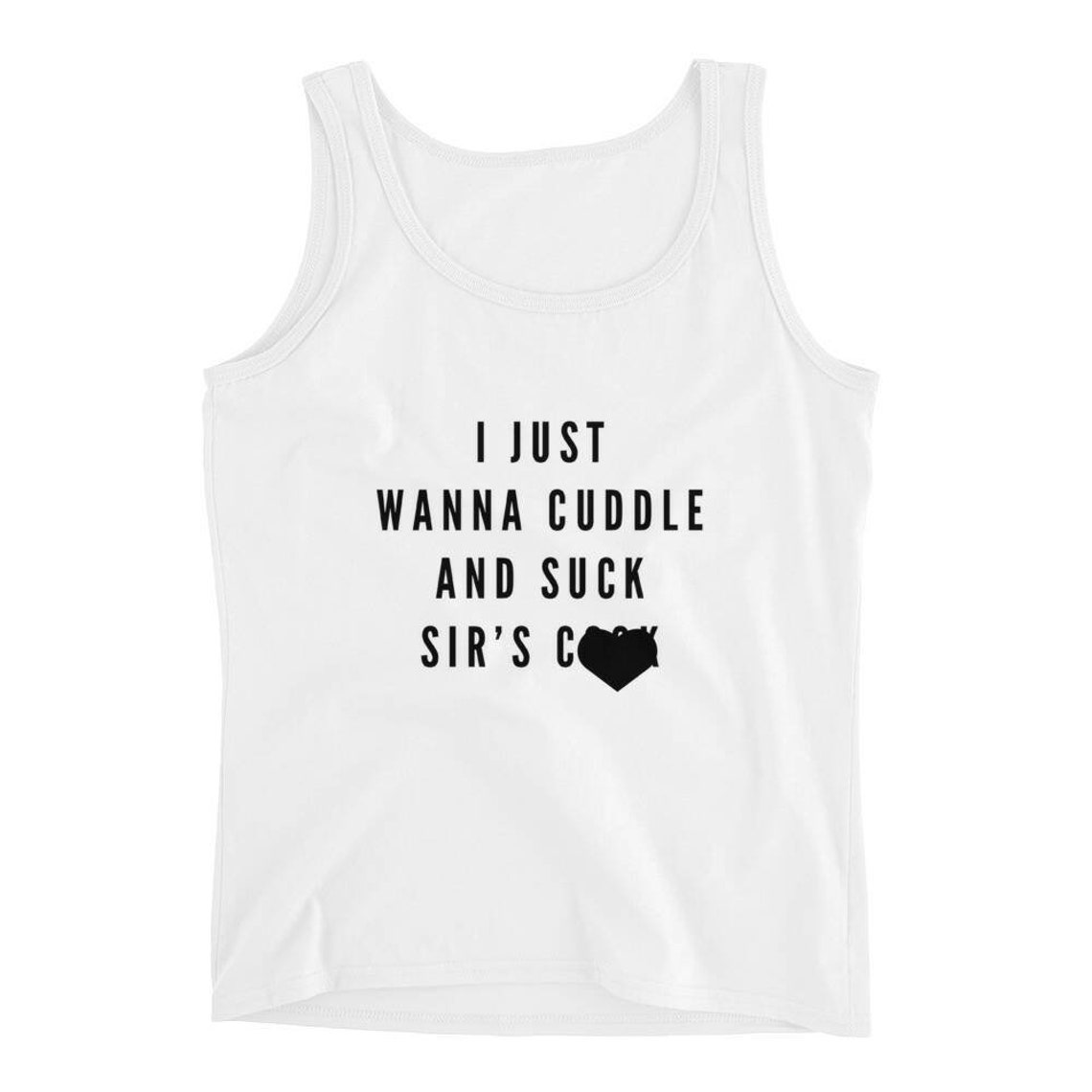 I Just Wanna Cuddle And Suck Sirs Cck Tank Top Ddlg Shirt Etsy