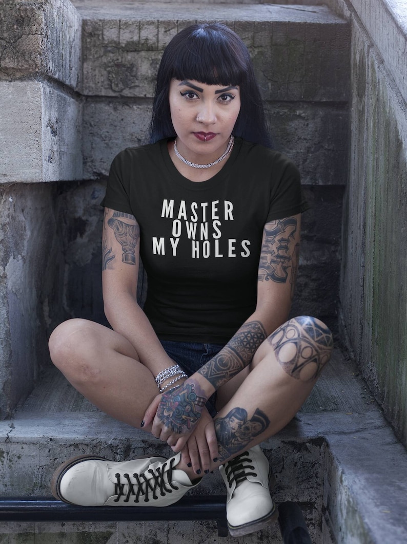 Master Owns My Holes Bdsm Shirt Submissive T Submissive Etsy Uk