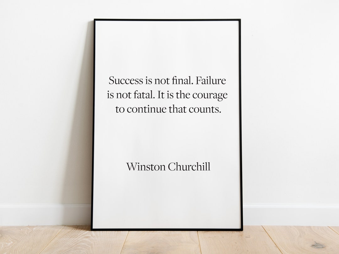 Winston Churchill Digital Print, Success is Not Final. Failure is Not ...