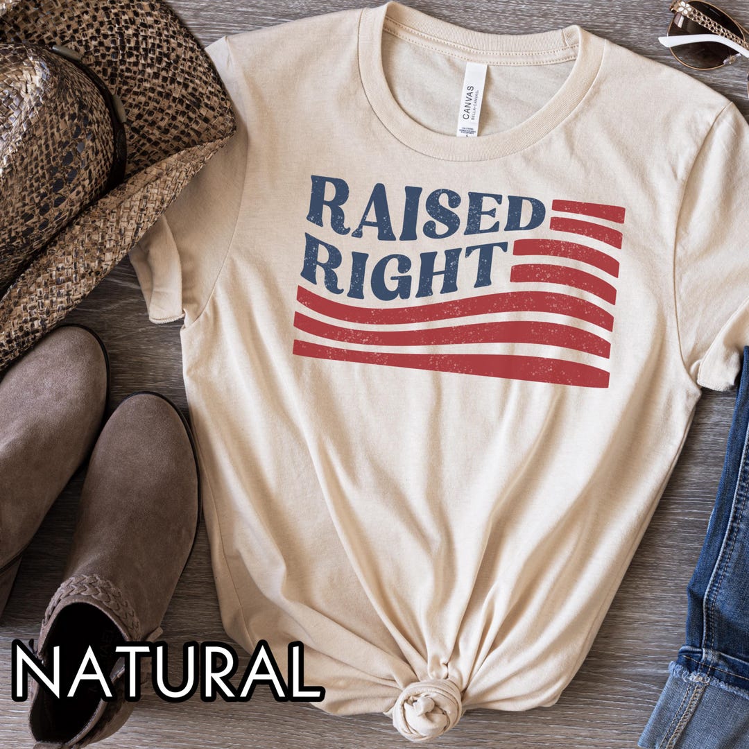 Conservative Shirt, Political Shirts, Raised Right Tshirt, Republican ...