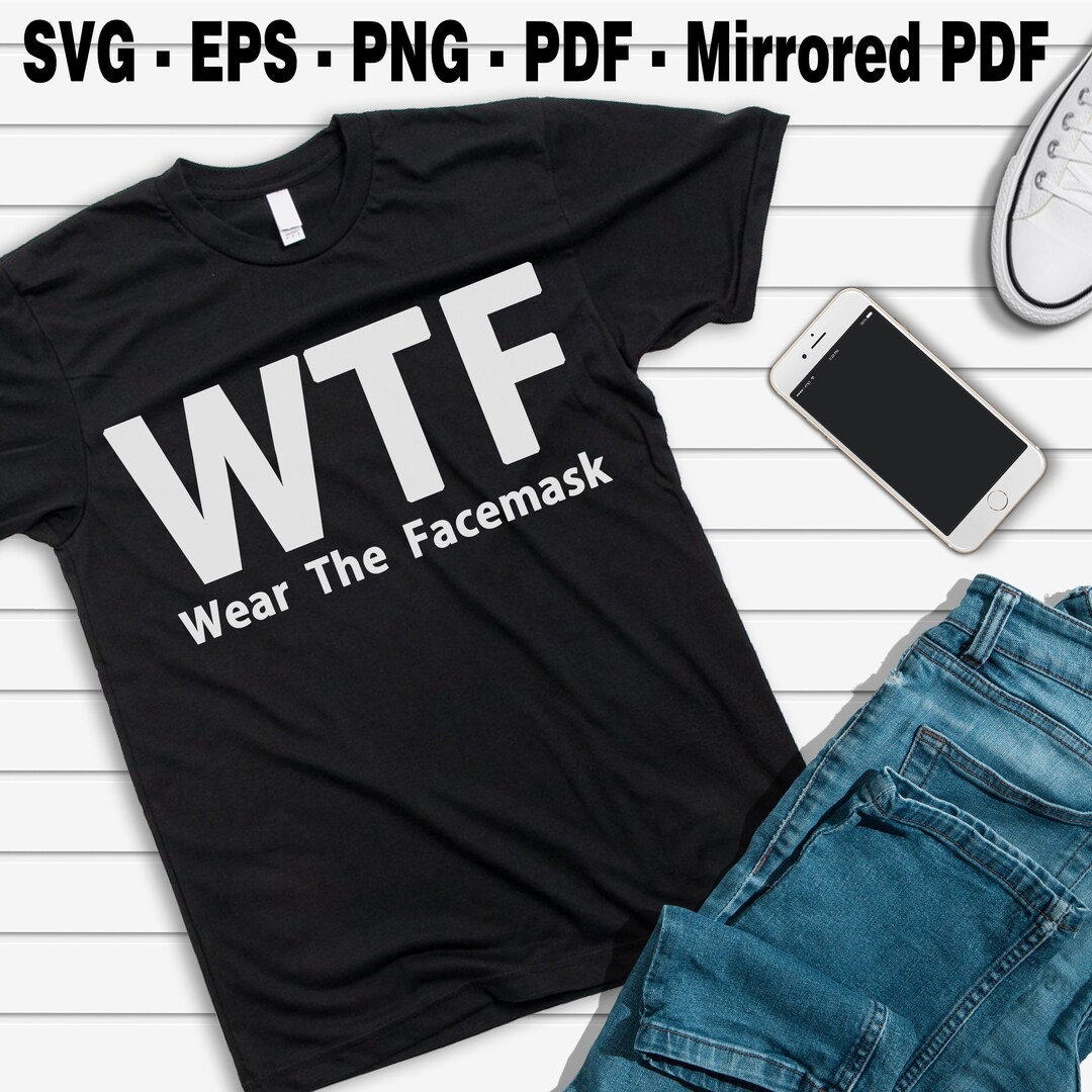 WTF Svg, Wear the Facemask Svg, Face Masks SVG, Funny Face Mask, Face ...