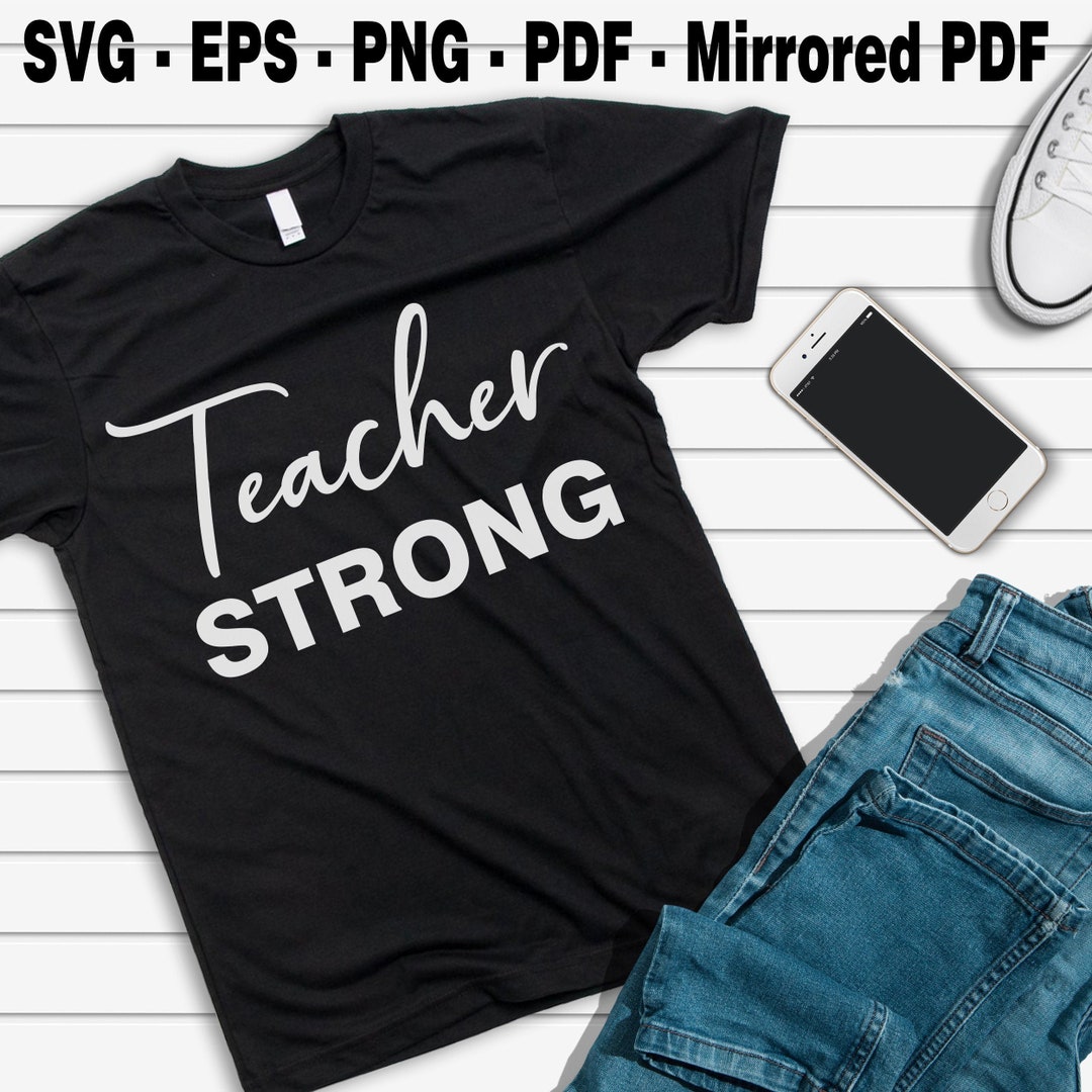 Teacher Strong SVG, Teacher Strong Shirt SVG, Educator Strong Svg ...