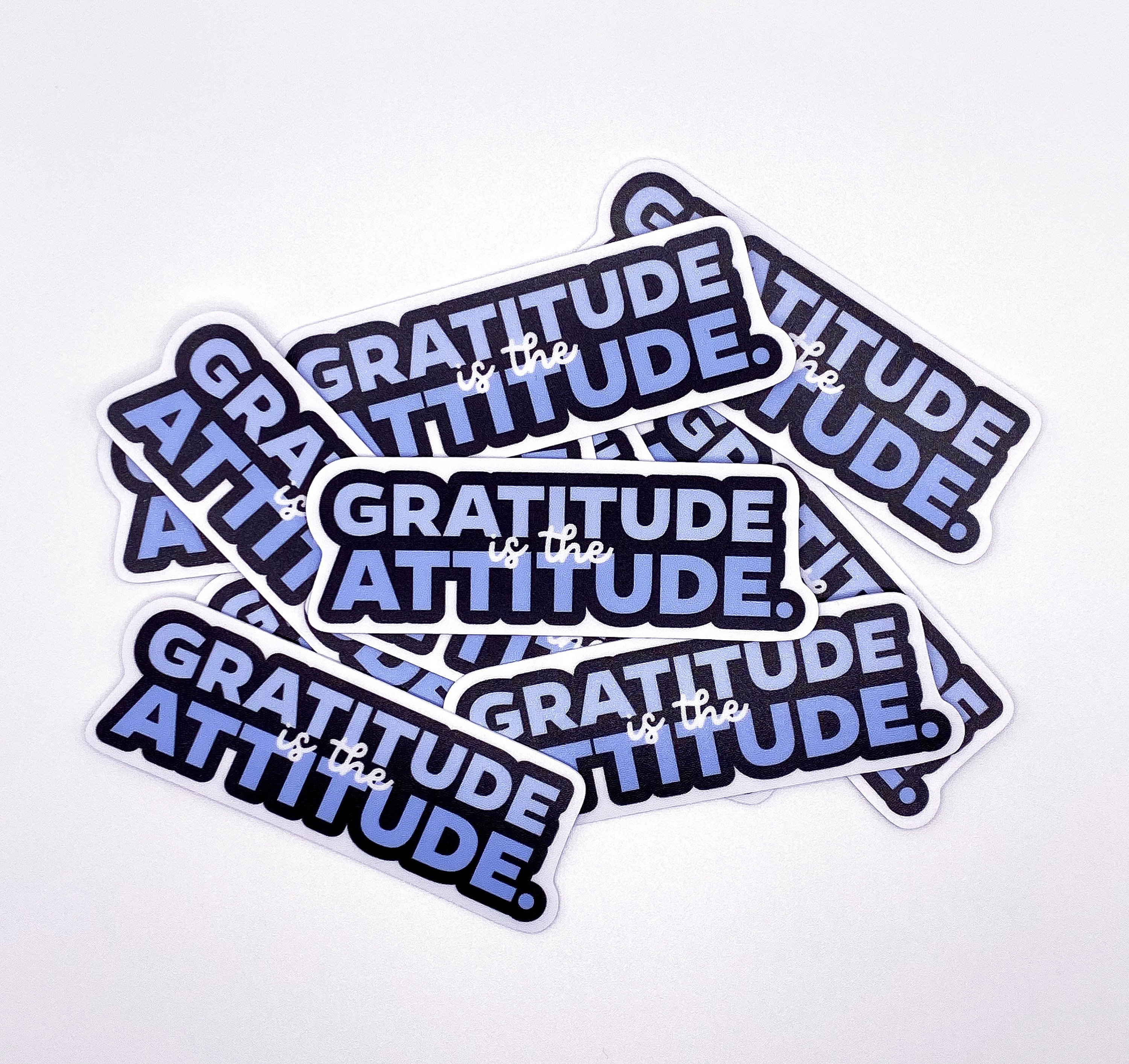 Gratitude is the Attitude Sticker, Motivational Sticker, Positive ...