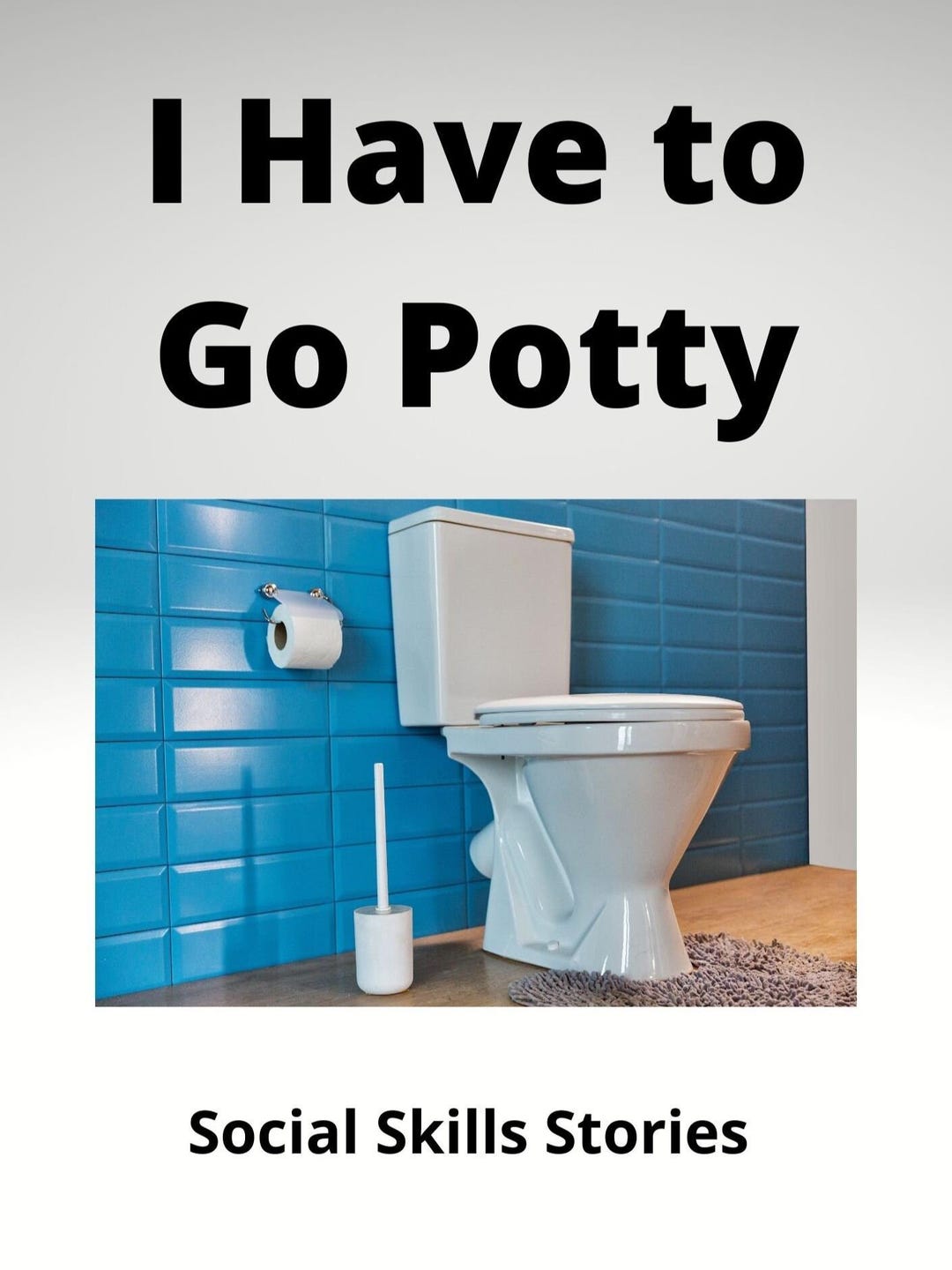 I Have to Go Potty: Social Skills Story - Etsy