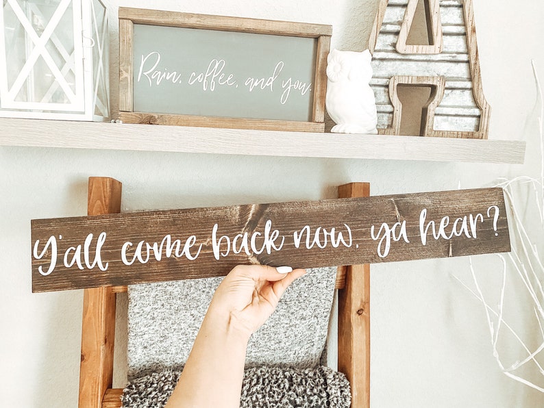 Y'all Come Back Now, Ya Hear? | Wood Sign | Farmhouse Signs | Farmhouse ...