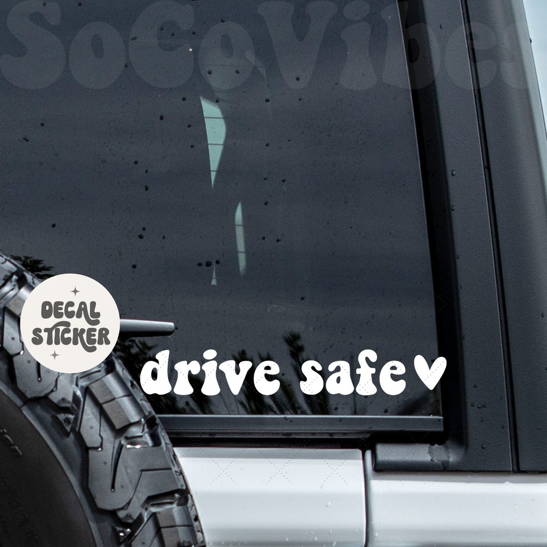 Drive Safe Decal - Drive Safe Rear View Mirror Decal - Drive Safe Heart ...