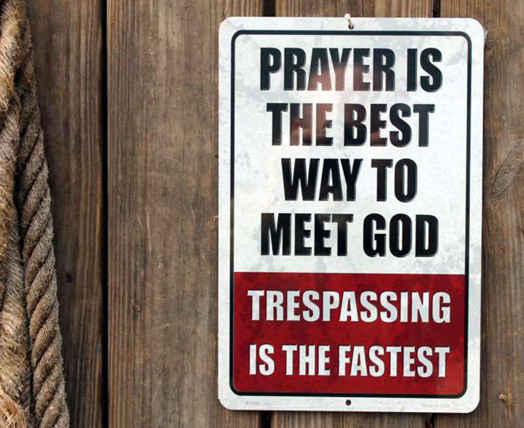 Prayer is the Best Way to Meet God Aluminum Sign - Etsy