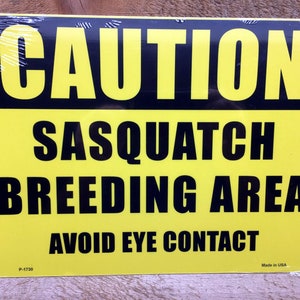 Sasquatch Breeding Area Sign - Etsy