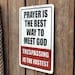 Prayer is the Best Way to Meet God Aluminum Sign - Etsy