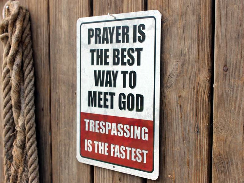Prayer is the Best Way to Meet God Aluminum Sign - Etsy