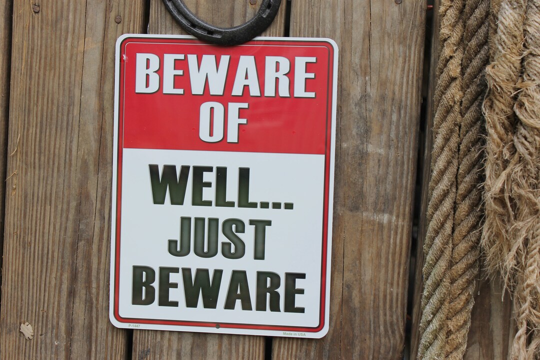 BEWARE OF Well...just Beware" Aluminum Yard Sign - Etsy