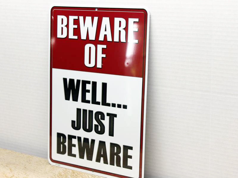 Beware of Well...just Beware Aluminum Sign | Etsy