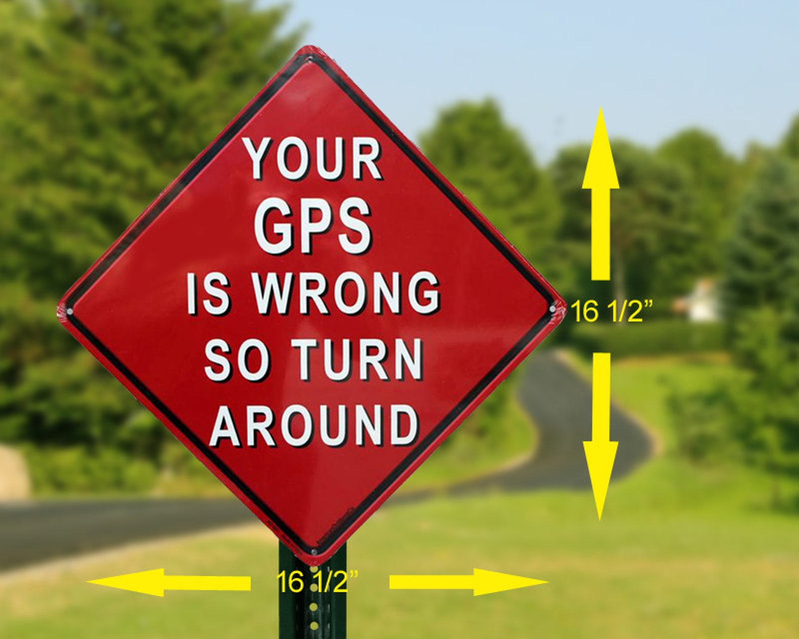Your GPS is Wrong so Turn Around Aluminum Sign - Etsy