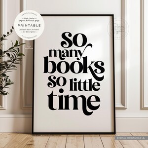 So Many Books so Little Time, PRINTABLE Wall Art, Reading Nook Quote ...