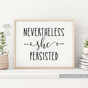 Nevertheless She Persisted, PRINTABLE Wall Art, Motivational ...