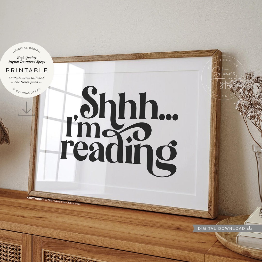 Shhh I'm Reading, PRINTABLE Art, Reading Quote, Nook Shelf Quiet Sign ...