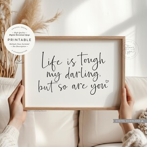 Life is Tough My Darling, PRINTABLE Art, Fashion Beauty Quote, Digital ...