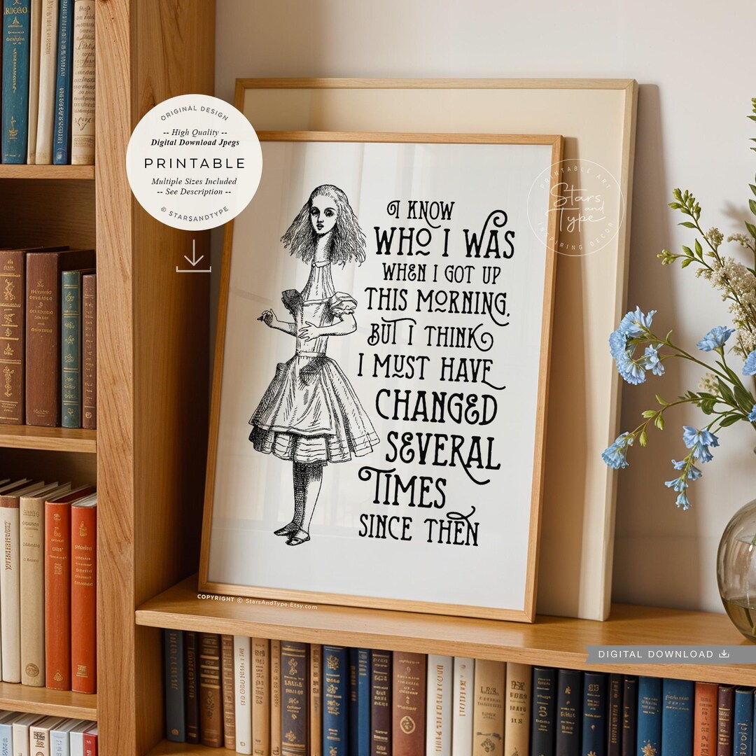 Alices Adventures in Wonderland Quote, PRINTABLE Art, I Know Who I Was ...