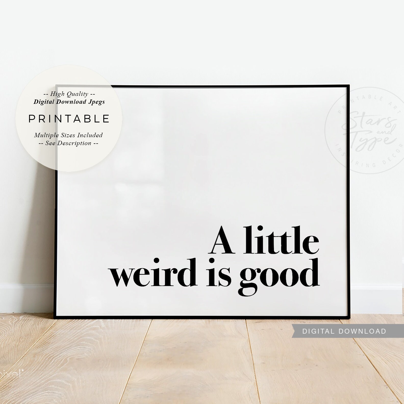 A Little Weird is Good PRINTABLE Wall Art Weird Quote Dorm - Etsy UK