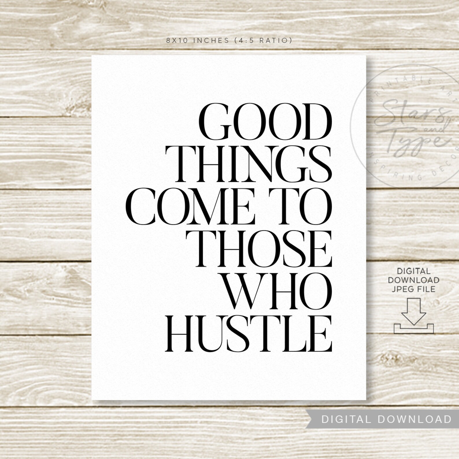 Good Things Come to Those Who Hustle PRINTABLE Wall Art - Etsy UK