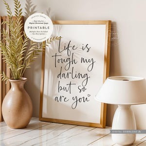 Life is Tough My Darling but so Are You, PRINTABLE Art, Fashion Beauty ...