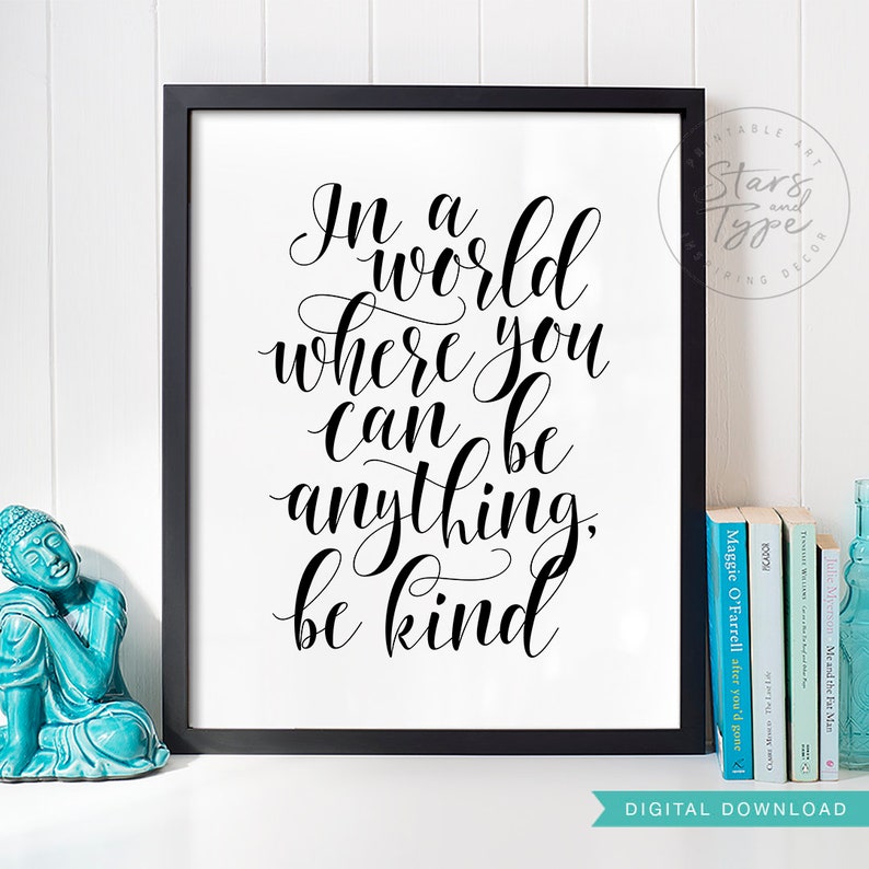 In a world where you can be anything be kind PRINTABLE Wall | Etsy