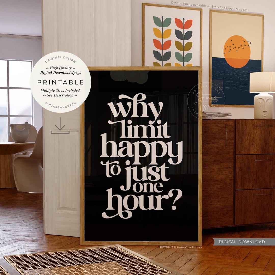 Why Limit Happy to Just One Hour, PRINTABLE Art, Bar Cart Sign, Alcohol ...