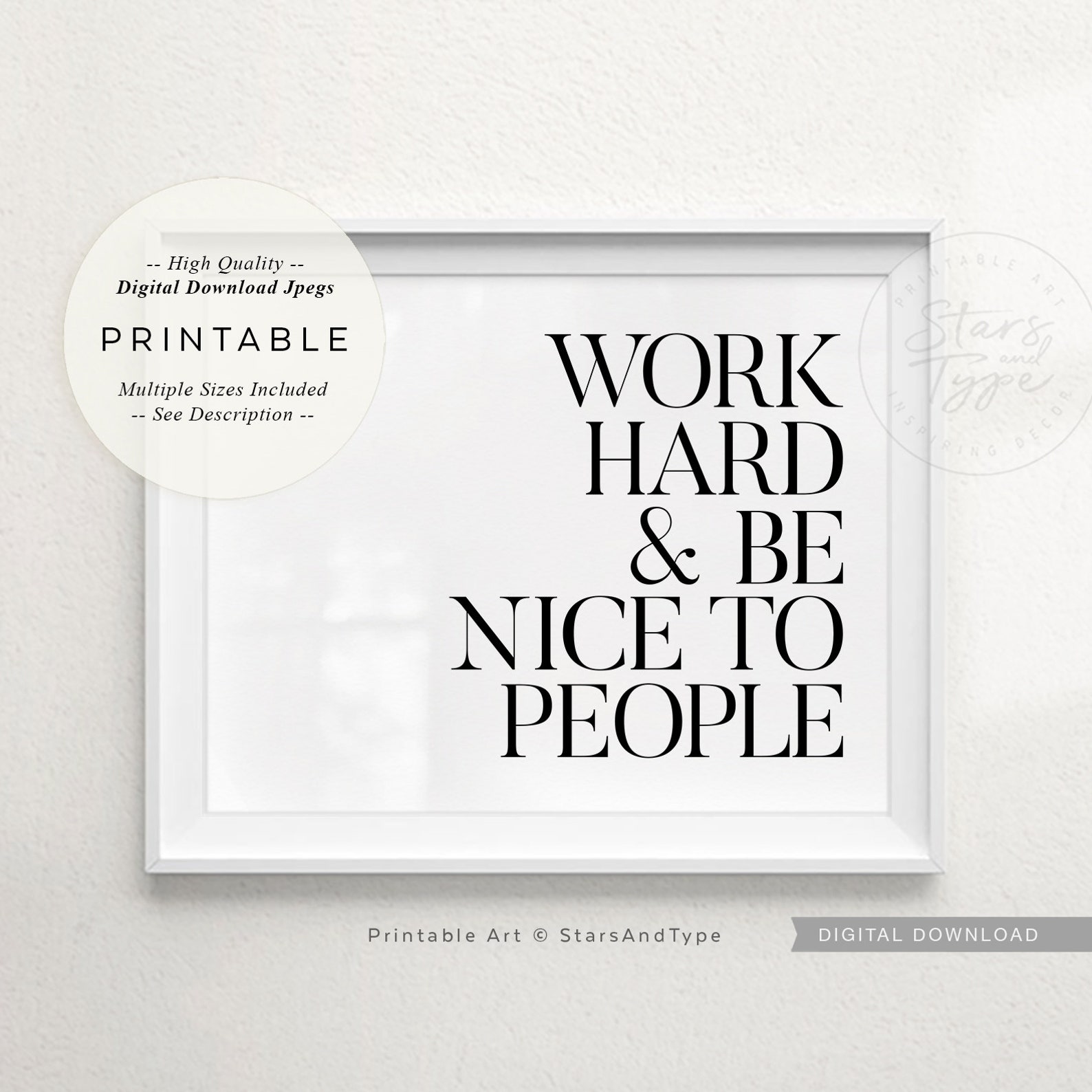 Work Hard and Be Nice to People PRINTABLE Wall Art Black | Etsy