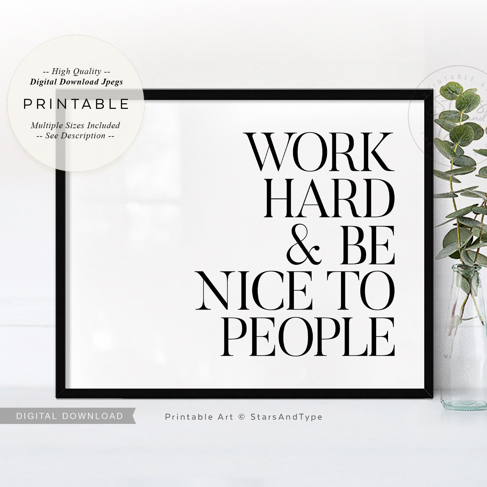 Work Hard and Be Nice to People PRINTABLE Wall Art Black | Etsy