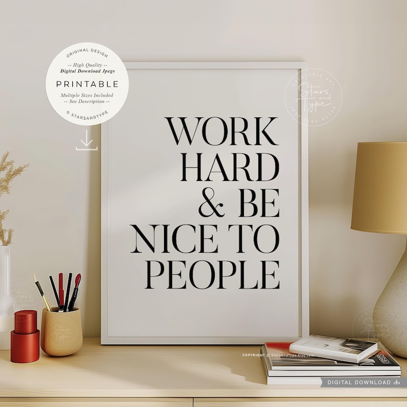 Work Hard and Be Nice to People, PRINTABLE Wall Art, Digital DOWNLOAD ...