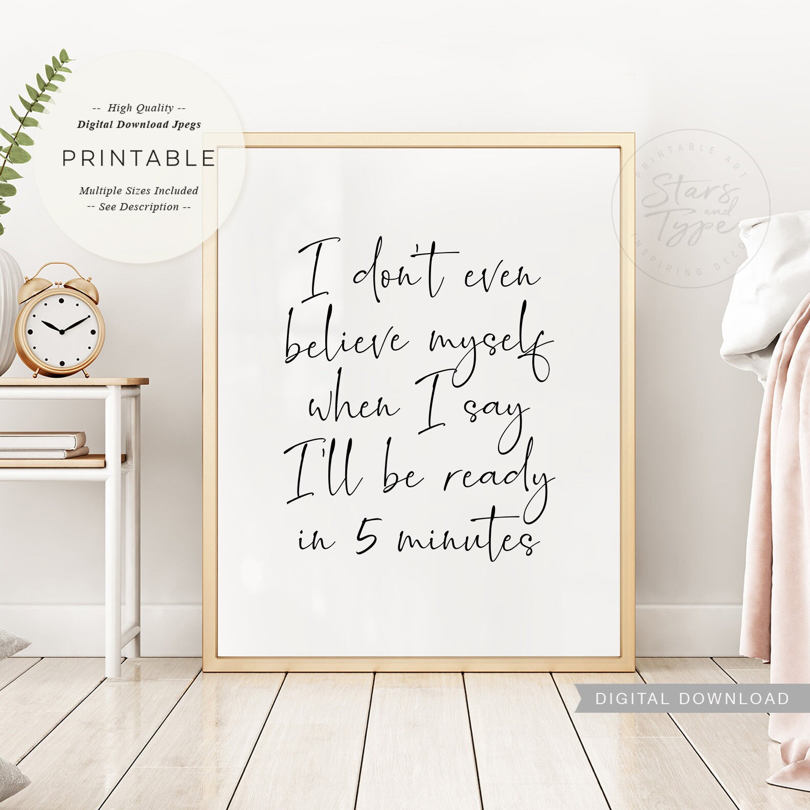 I'll Be Ready in 5 Minutes PRINTABLE Art Dressing Room - Etsy UK