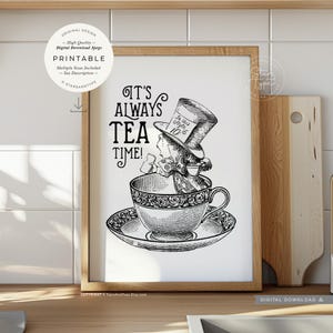 Its Always Tea Time, PRINTABLE Art, Mad Hatter, Wonderland Illustration ...