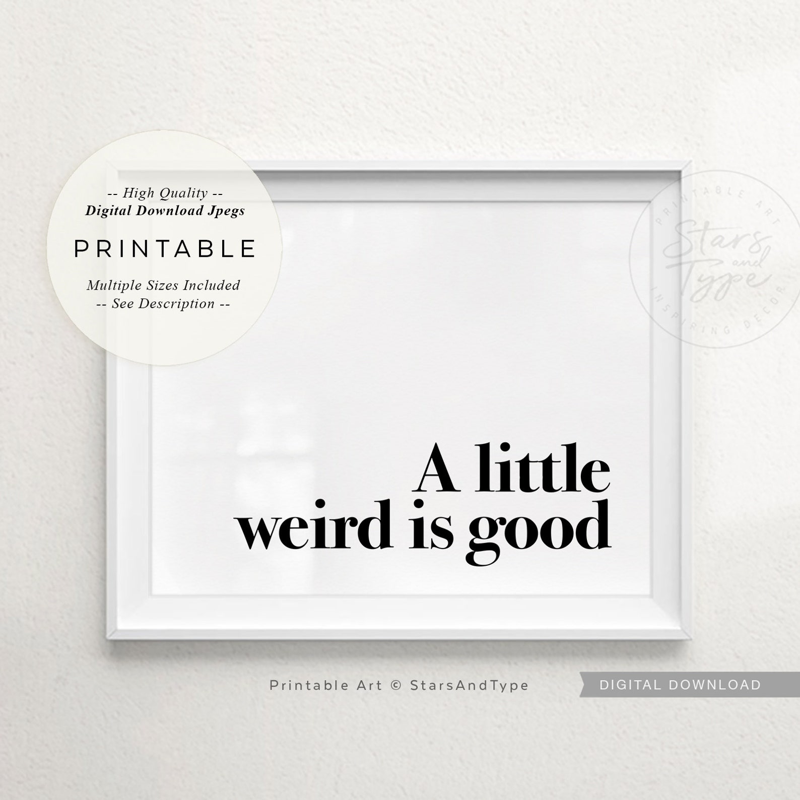 A Little Weird is Good PRINTABLE Wall Art Weird Quote Dorm - Etsy UK