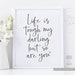 Life is Tough My Darling but so Are You, PRINTABLE Wall Art, Inspiring ...